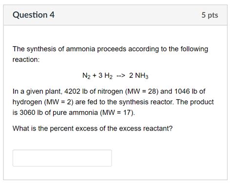 Solved Question 4 5 Pts The Synthesis Of Ammonia Proceeds Chegg