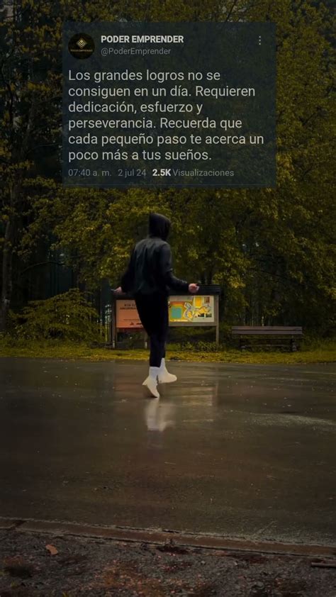 Los Grandes Logros No Se Consiguen En Un Solo D A Requieren Dedicaci N
