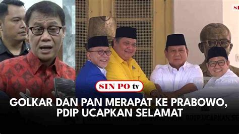 Golkar Dan PAN Merapat Ke Prabowo PDIP Ucapkan Selamat YouTube