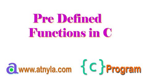 predefined functions in c programming langauge atnyla