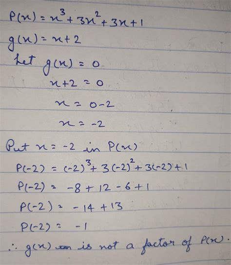 use the factor theorem to determine whether g x is a factor of p x in each of the following