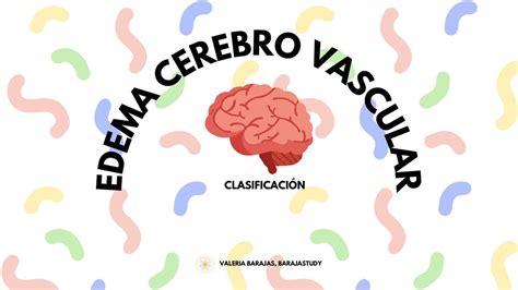 Edema Cerebro Vascular Valeria Michell Barajas Udocz