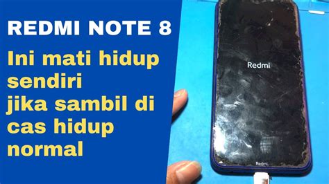 SOLUSI XIAOMI REDMI NOTE 8 MATI HIDUP SENDIRI REDMI NOTE 8 RESTART
