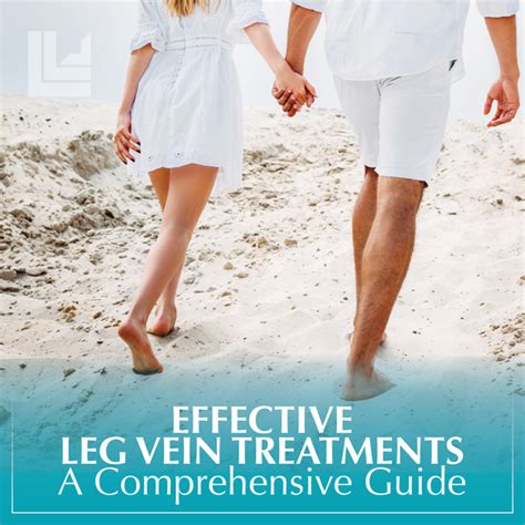 Effective Leg Vein Treatments A Comprehensive Guide St Louis Laser Veins