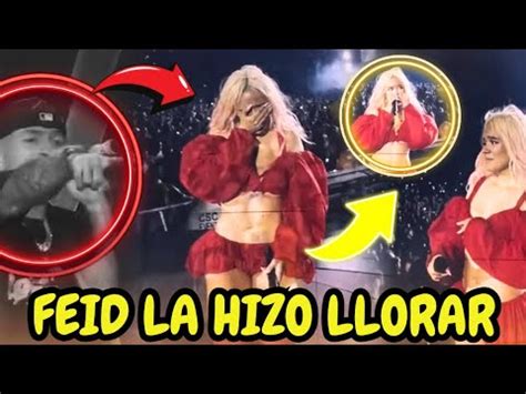 Feid Hizo Llorar A Karol G En Pleno Concierto Apareci De Sorpresa Y