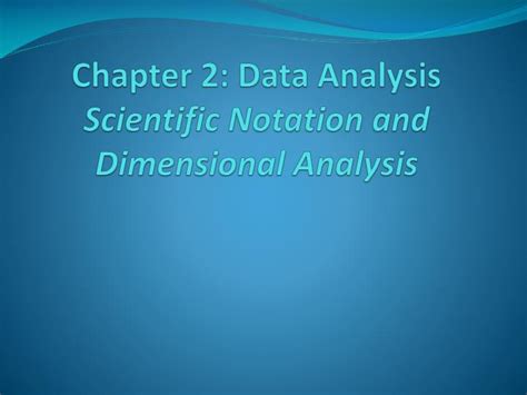 ppt chapter 2 data analysis scientific notation and dimensional analysis powerpoint