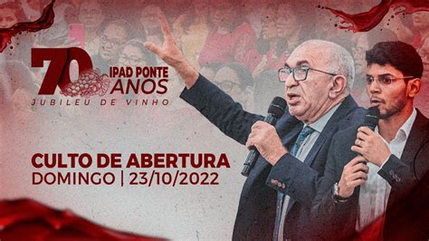 Ipad Ponte Anos Jubileu De Vinho Culto De Abertura Youtube