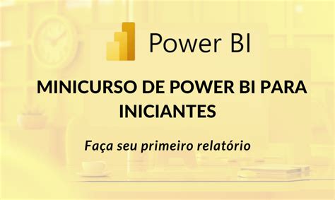 109 Minicurso De Power BI Para Iniciantes CURSO ADP LTDA Academia