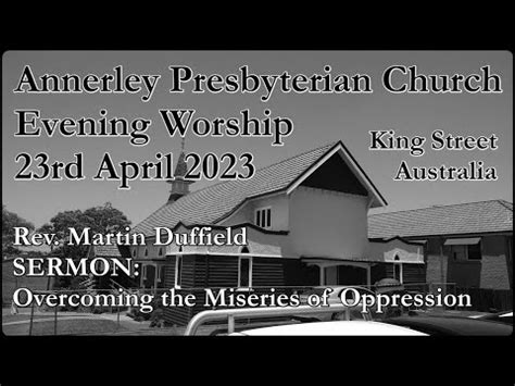 23 April 2023 EVENING SERVICE St John S Annerley Presbyterian Church