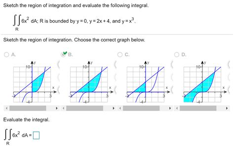 solved sketch the region of integration and evaluate the