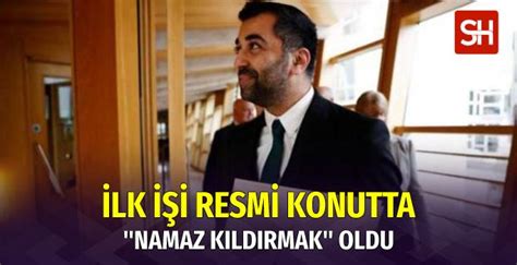 İskoçya nın yeni başbakanı Yusuf resmi konutta namaz kıldırdı Sabithaber