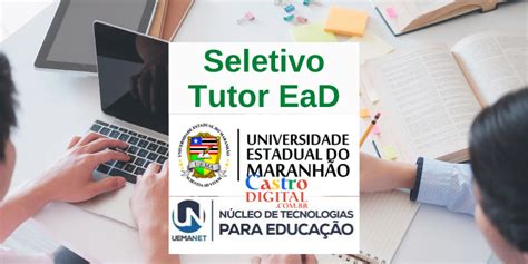 Uema Abre Seletivo Para Tutor Ead De Diversas Reas Edital Uemanet