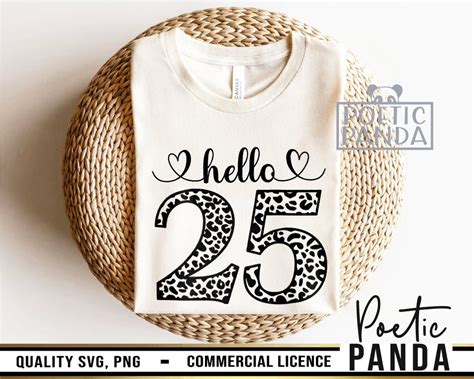 25th Birthday SVG PNG Hello 25 Svg Birthday Gift Svg Birthday Shirt