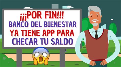 POR FIN El Banco Del Bienestar Ya Tiene APP Para Checar Tu Saldo