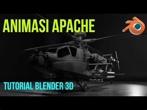 Tutorial Cara Menganimasikan Dan Menerbangkan Helikopter Apache