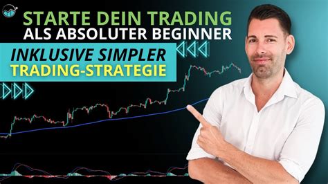 Trading F R Absolute Anf Nger Step By Step Wie Mit Dem Trading
