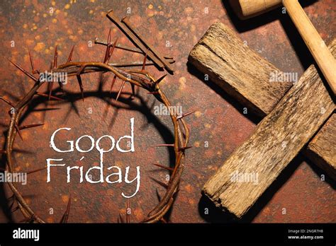 Crown Of Thorns With Wooden Cross Mallet Nails And Text GOOD FRIDAY