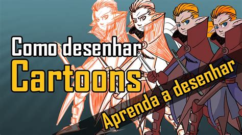 Como Desenhar Cartoons Aprenda A Desenhar Qualquer Coisa Curso De