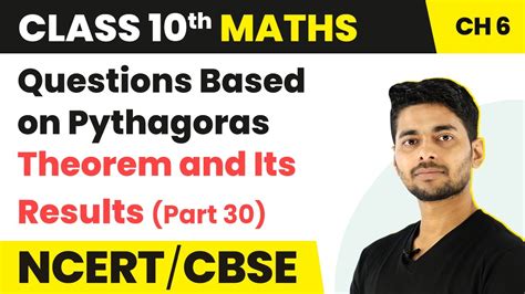 class 10 maths chapter 6 questions based on pythagoras theorem and its results part 30 2022