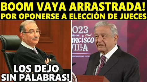 PALAZO de AMLO a Ministros que rechazan elección de Jueces Magistrados