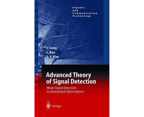 advanced theory of signal detection weak signal detection in generalized observations signals