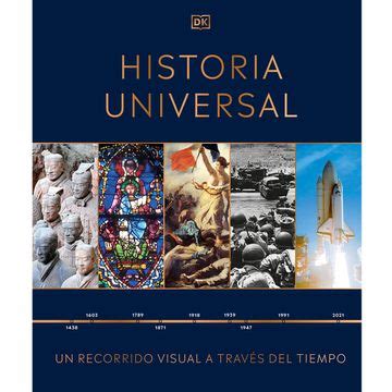 Libro Historia Universal Un Recorrido Visual a Través del Tiempo pd