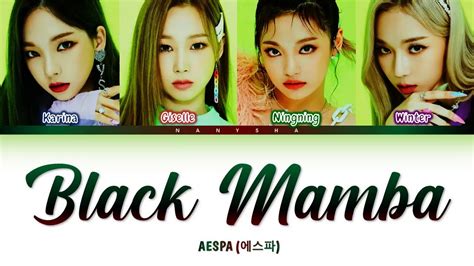 AESPA 에스파 BLACK MAMBA Lyrics Color Coded Han Rom Eng YouTube