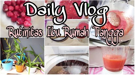 Daily Vlog Rutinitas Ibu Rumah Tangga Morning Routines YouTube