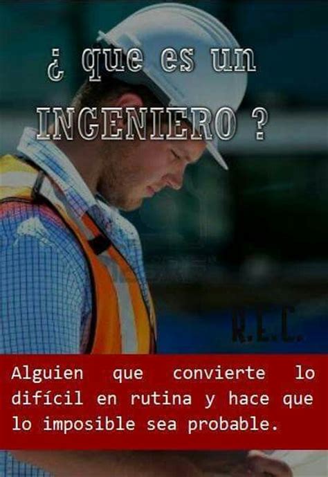 Ingeniero Frases de ingeniería Humor de ingeniería Humor de ingeniero