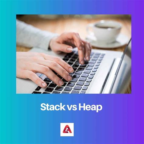 stack vs heap difference and comparison
