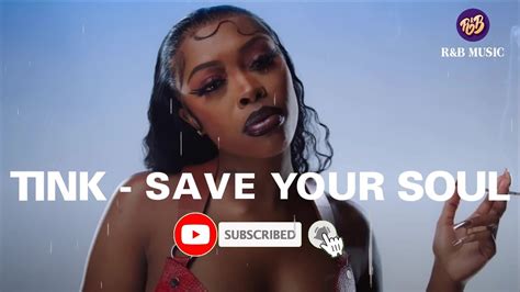 Tink Save Your Soul Lyrics YouTube