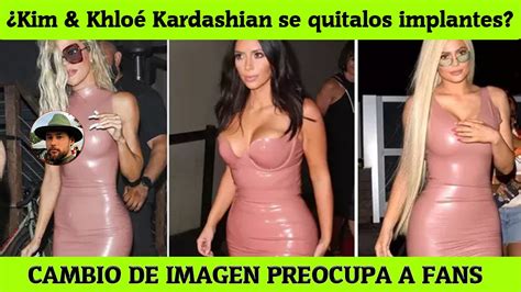Kim y Khloé Kardashian se quitaron los implantes Su radical cambio de