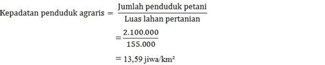 Cara Menghitung Kepadatan Penduduk Aritmatik Fisiologis Dan Agraris Riset