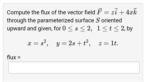 solved compute the flux of the vector field f zi 4xk through