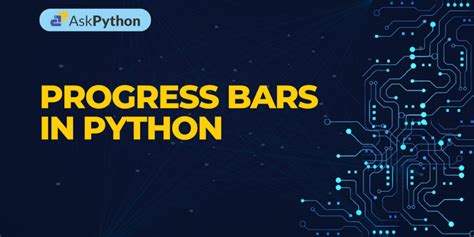 mastering python progress bars with tqdm a comprehensive guide askpython