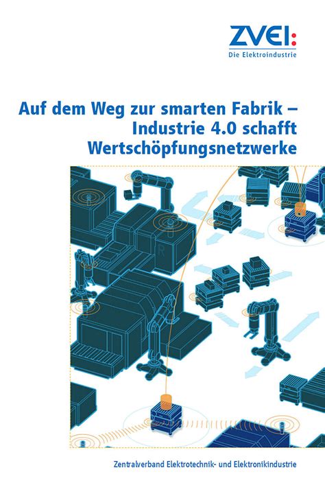 Auf Dem Weg Zur Smarten Fabrik Industrie 4 0 Schafft