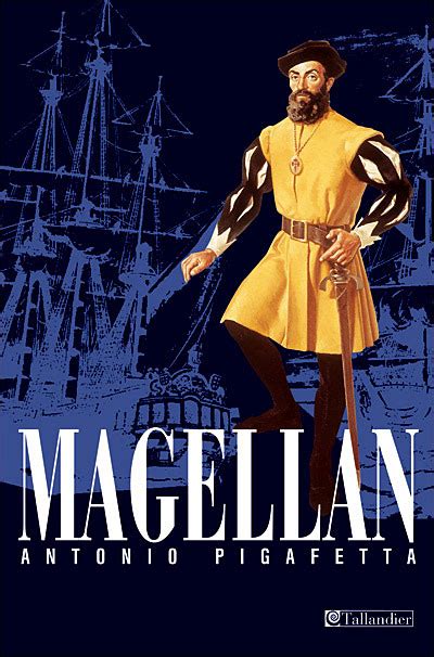 Magellan Le premier tour du monde broché PIGAFETTA ANTON Achat