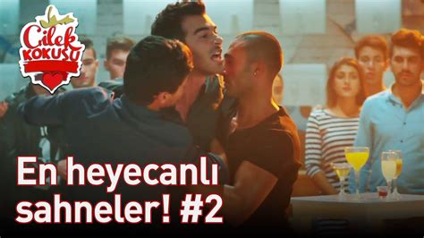 En Heyecanlı Sahneler 2 Çilek Kokusu YouTube