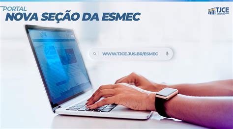 Justiça lança nova Página Eletrônica da Esmec no Portal do TJCE TJCE
