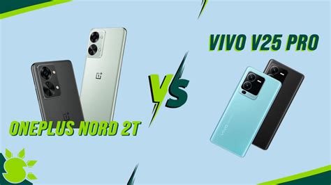OnePlus Nord 2T Vs Vivo V25 Pro Specs Comparison