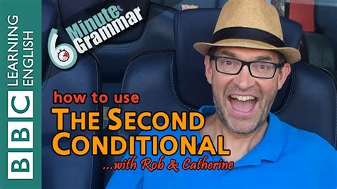 the second conditional 6 minute grammar if clause type 2 ความรู้ภาษาต่างประเทศที่เป็น