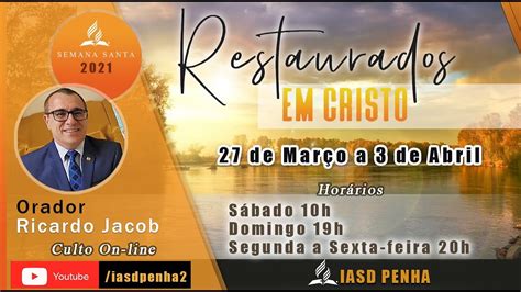 Semana Santa IASD Penha 02 04 2021 YouTube