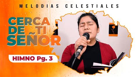 Cerca de ti Señor l Olam Shadai I Melodías Celestiales Himno YouTube