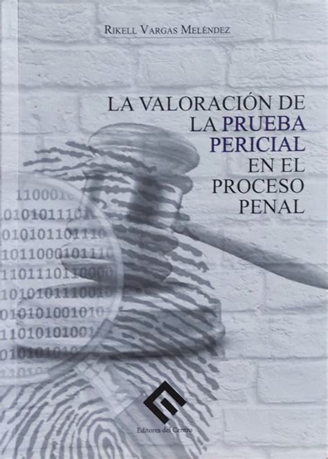 La valoración de la prueba pericial en el proceso penal Librería