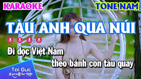 KARAOKE Tàu Anh Qua Núi Nhạc Sống Tone Nam Karaoke Tài Đức YouTube