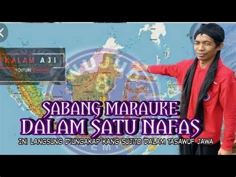 SABANG MARAUKE DLM SATU NAFAS TAK DISANGKA Kang Sujito YouTube
