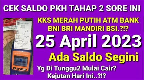 Cek Saldo Pkh Tahap 2 Di Sore Ini Tgl 25 April 2023 Ada Kabar Gembira