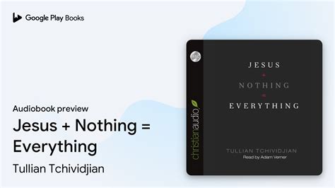 Jesus Nothing Everything By Tullian Tchividjian Audiobook Preview