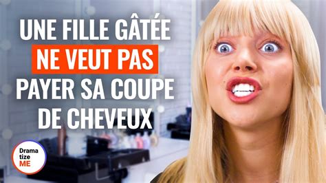 UNE FILLE GÂTÉE NE VEUT PAS PAYER SA COUPE DE CHEVEUX