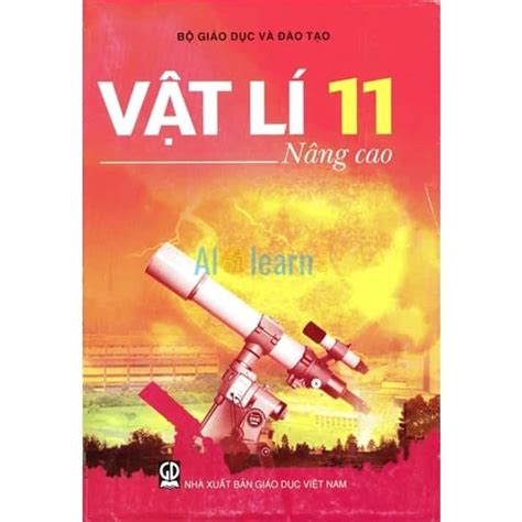 Sách Giáo Khoa Vật Lí Lớp 11 Nâng Cao Bút Chì Xanh